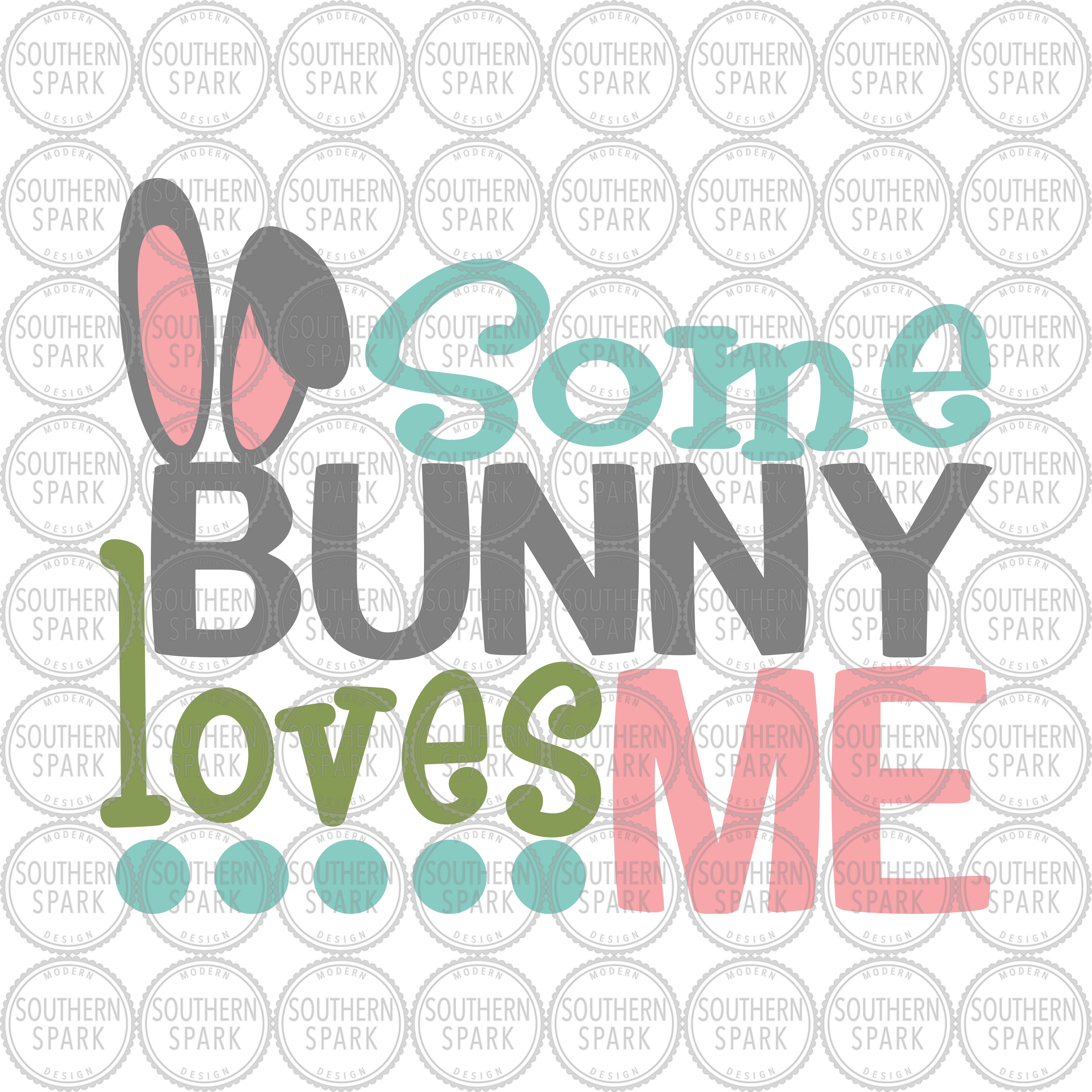 Some Bunny Loves Me SVG / Easter SVG / Some Bunny Loves Me / Easter Bu ...
